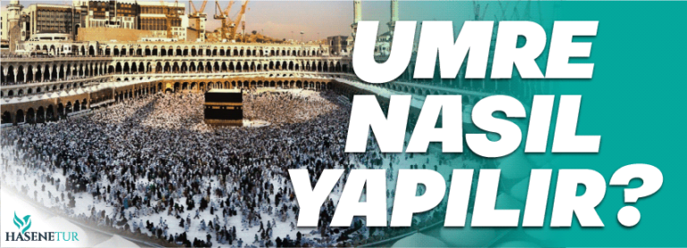 Umre Nasıl Yapılır - Umre Fiyatları 2024 - Umre Turları 2024 - Hac ...